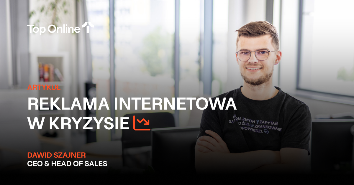 Reklama internetowa w kryzysie - Top Online